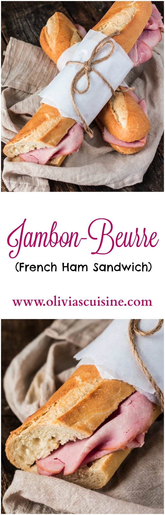 French Ham Sandwich (Jambon-Beurre) - Olivia's Cuisine