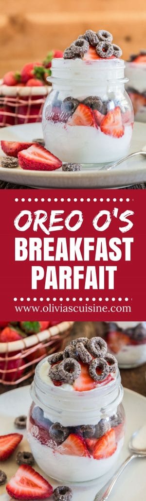Oreo O's Breakfast Parfait - Olivia's Cuisine