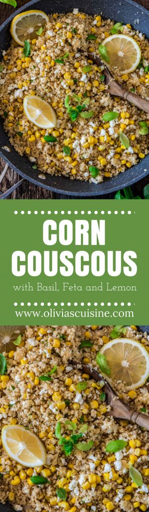 Corn Couscous with Basil, Feta and Lemon - Olivia's Cuisine