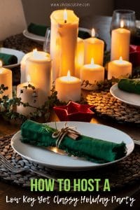 How to Host a Low Key Yet Classy Holiday Party - Olivia's Cuisine