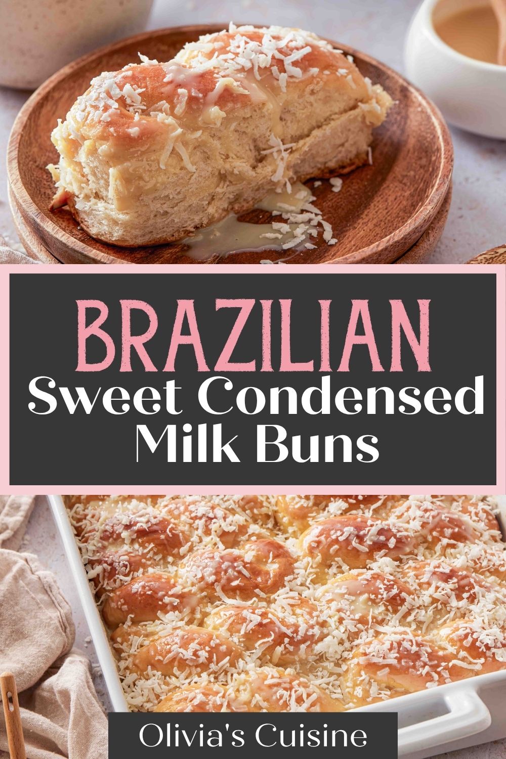 Brazilian Sweet Condensed Milk Buns - Olivia's Cuisine